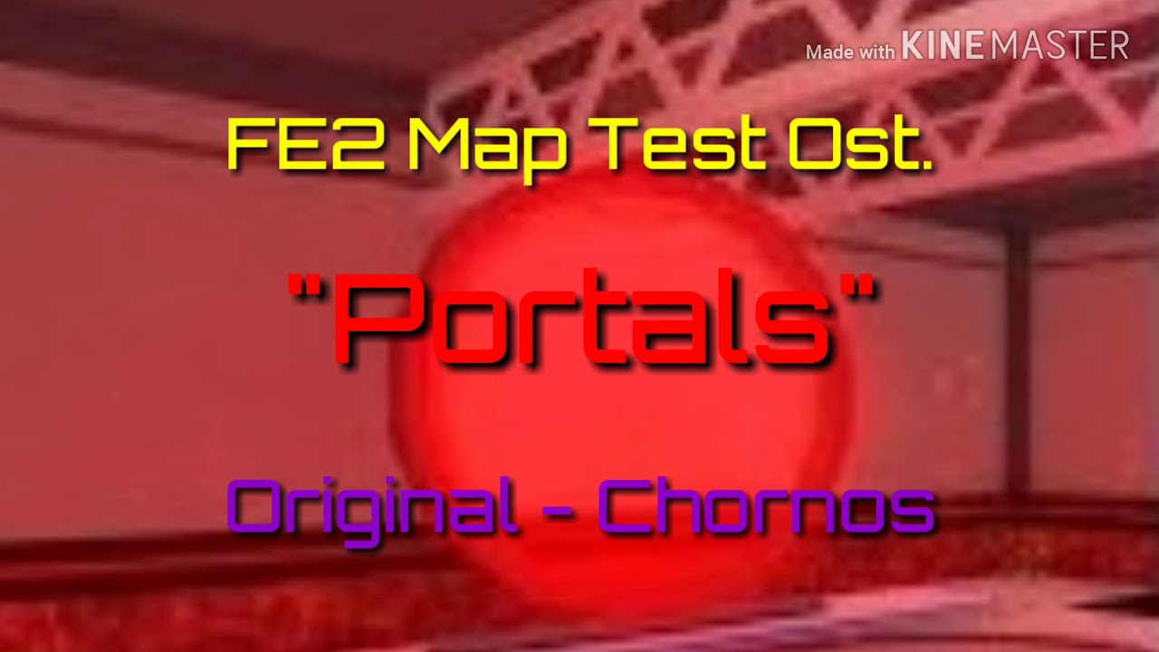 FE2 Map Test Ost. - Portals - YouTube