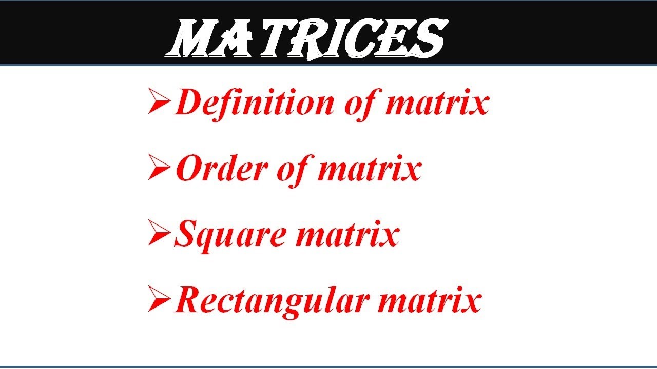 1.Matrices in hindi//Inter first year//maths 1A//Order of Matrix//Types ...