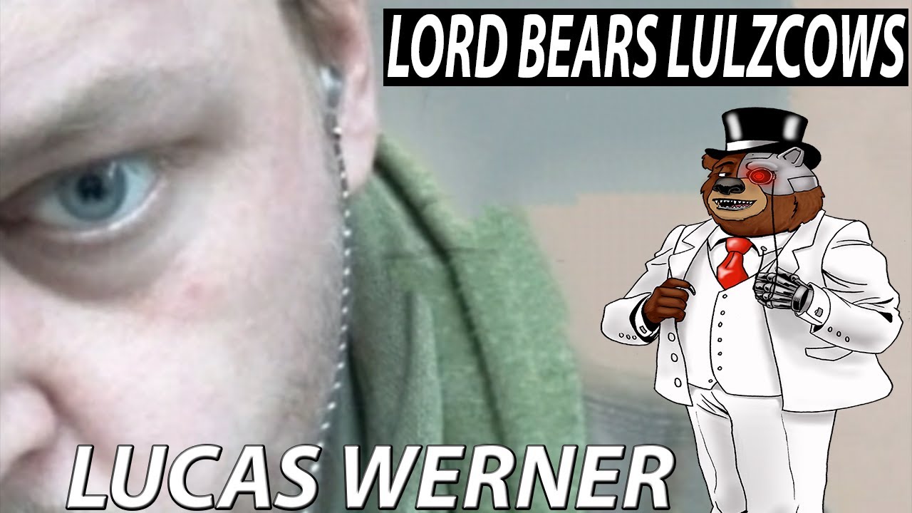 Lord Bears Lulzcows - Lucas Werner - YouTube