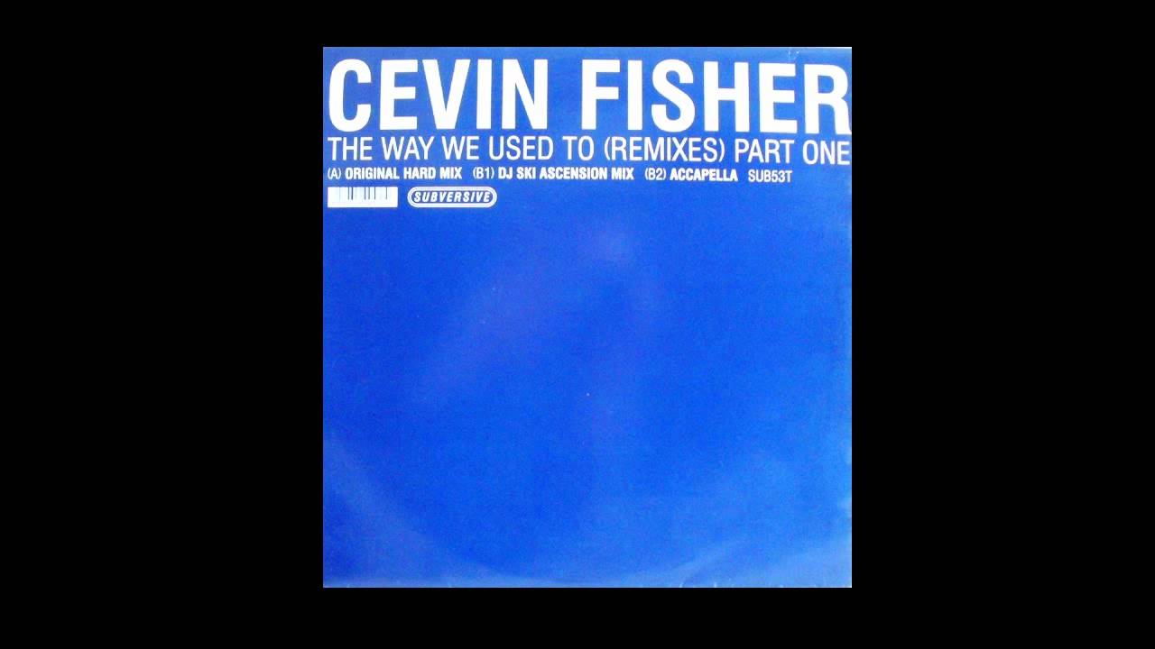 Cevin Fisher - The Way We Used To Do It (Acapella) - YouTube