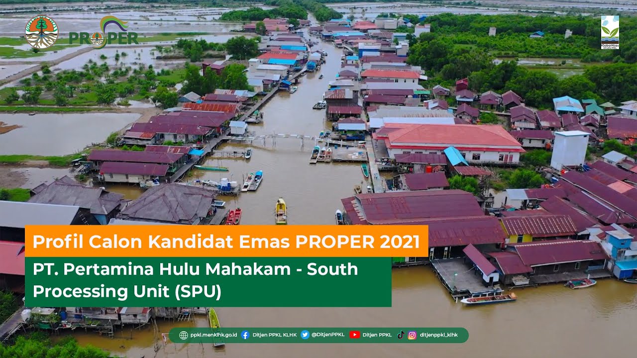 Profil Kandidat Emas PROPER 2021 : PT. Pertamina Hulu Mahakam - South ...
