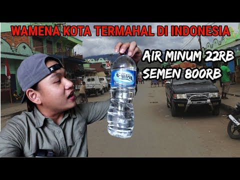 KIG 193| DI WAMENA PAPUA AIR MINUM AJA 22RB PERBOTOL! KOK BISA?