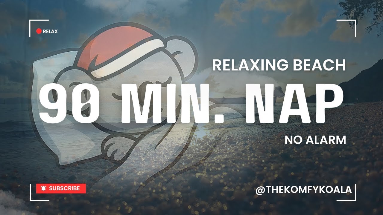 90-Minute Beach Nap | Gentle Ocean Sounds & No Alarm for Deep Sleep ...