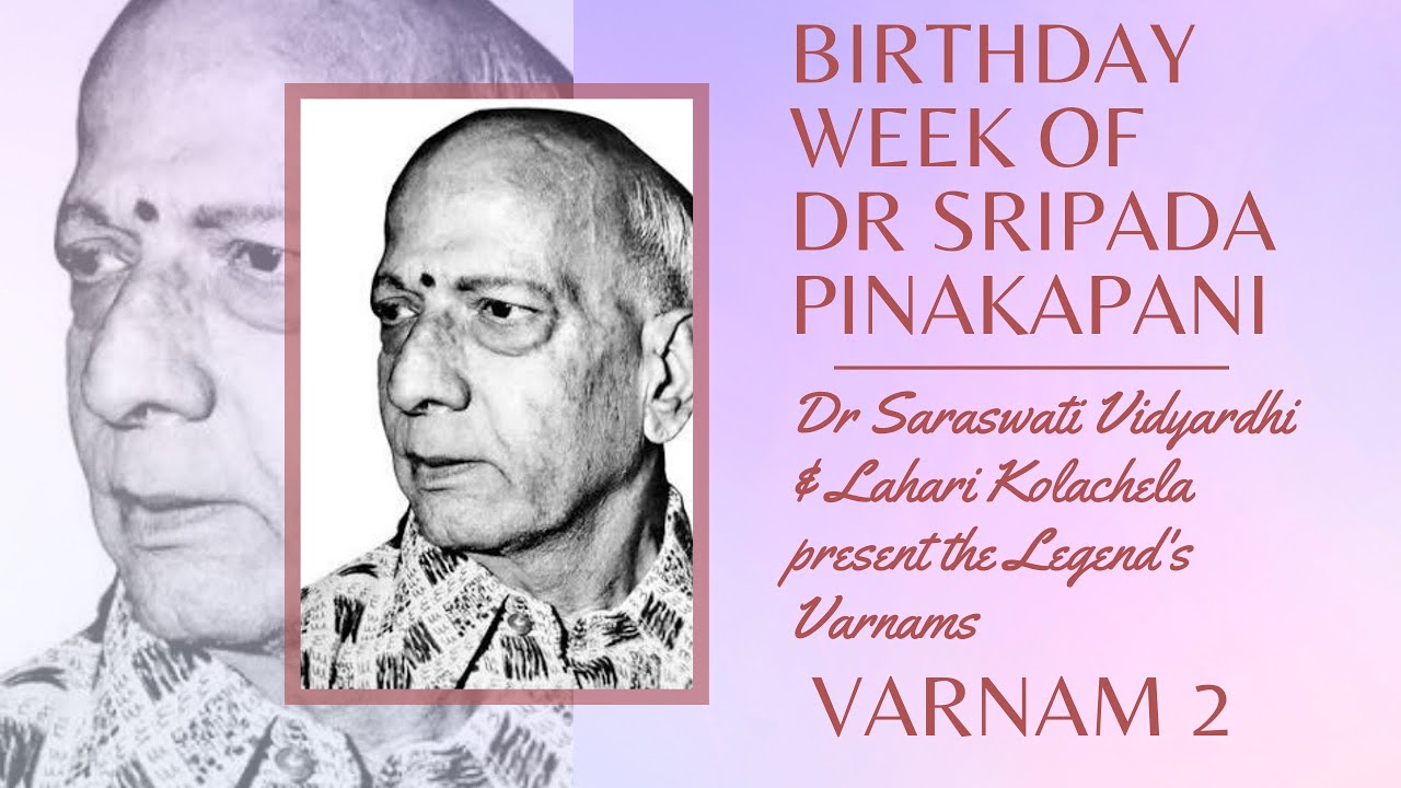Varnams of ‘Padma Bhushan’ Dr Sripada Pinakapani | Parama dayakari ...