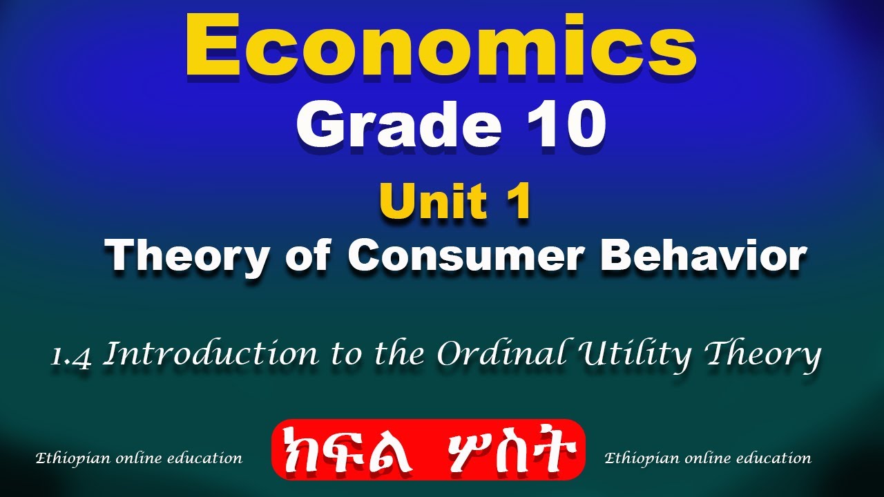 Grade 10 economics unit 1 part 3 | Theory of Consumer Behavior ...
