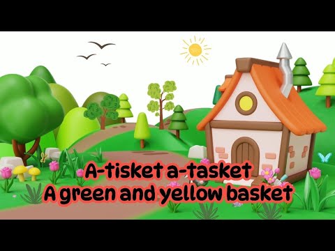 A tisket a tasket english nursary rhyming poem for kindergarteners ...