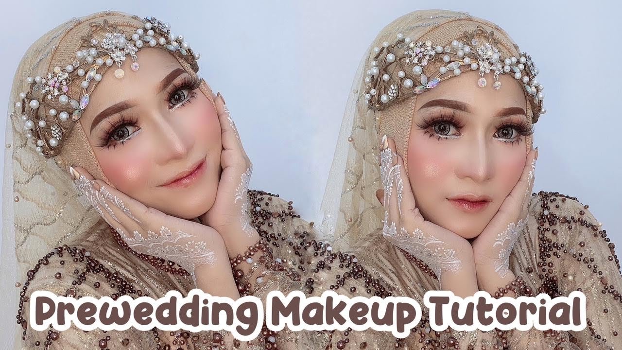 TUTORIAL MAKEUP PREWEDDING TAHAN LAMA || KULIT PERAWATAN WAJIB NONTON !! - YouTube