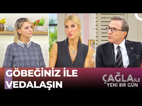 Göbek Eriten Yöntemler - Çağla İle Yeni Bir Gün 692. Bölüm