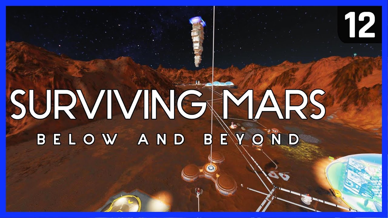BUILDING the SPACE ELEVATOR! Surviving Mars BELOW AND BEYOND Ep 12 - YouTube