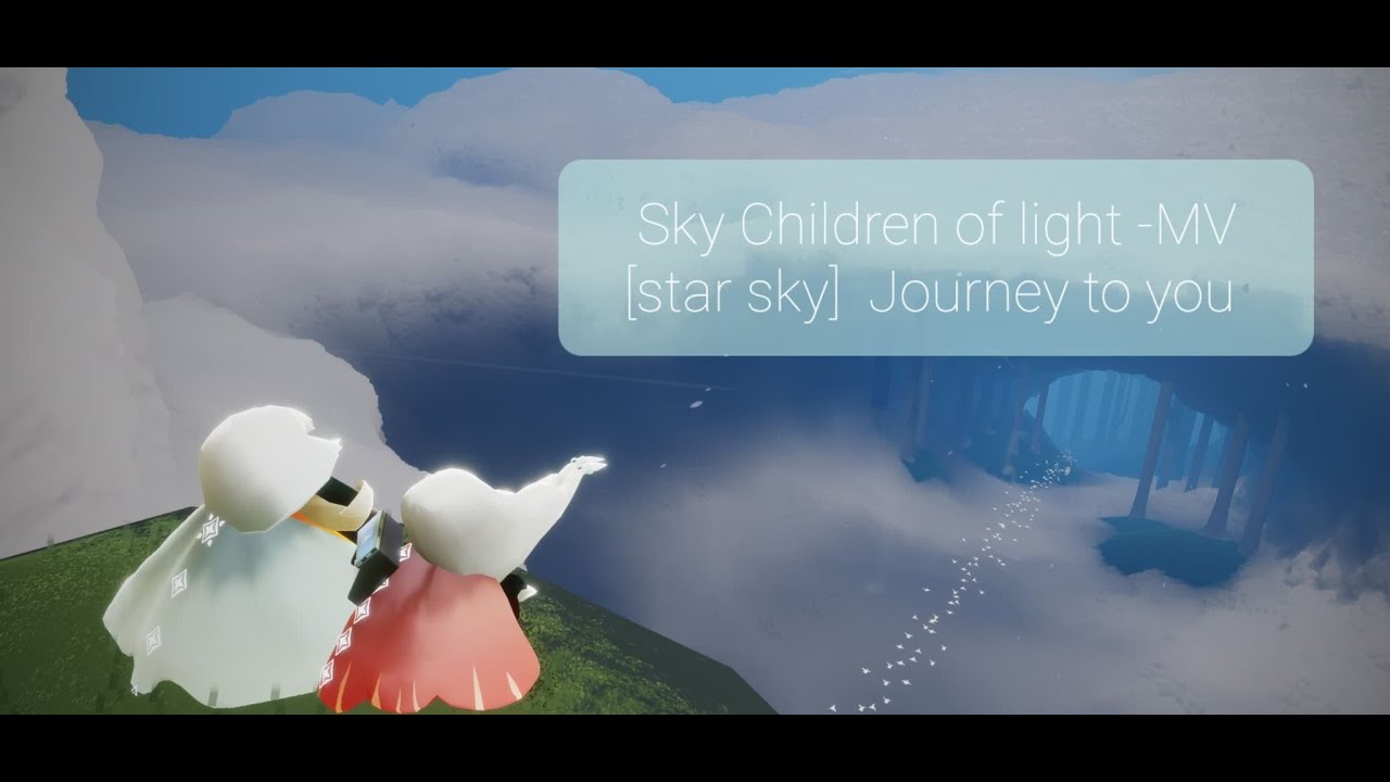 Sky Children of Light - MV [star sky] Journey to you - YouTube