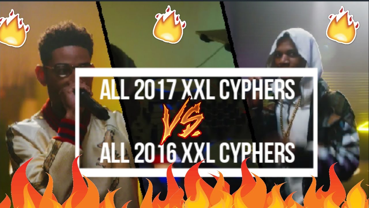 [NEW] ALL 2017 XXL FRESHMEN CYPHERS VS ALL 2016 XXL FRESHMEN CYPHERS ...