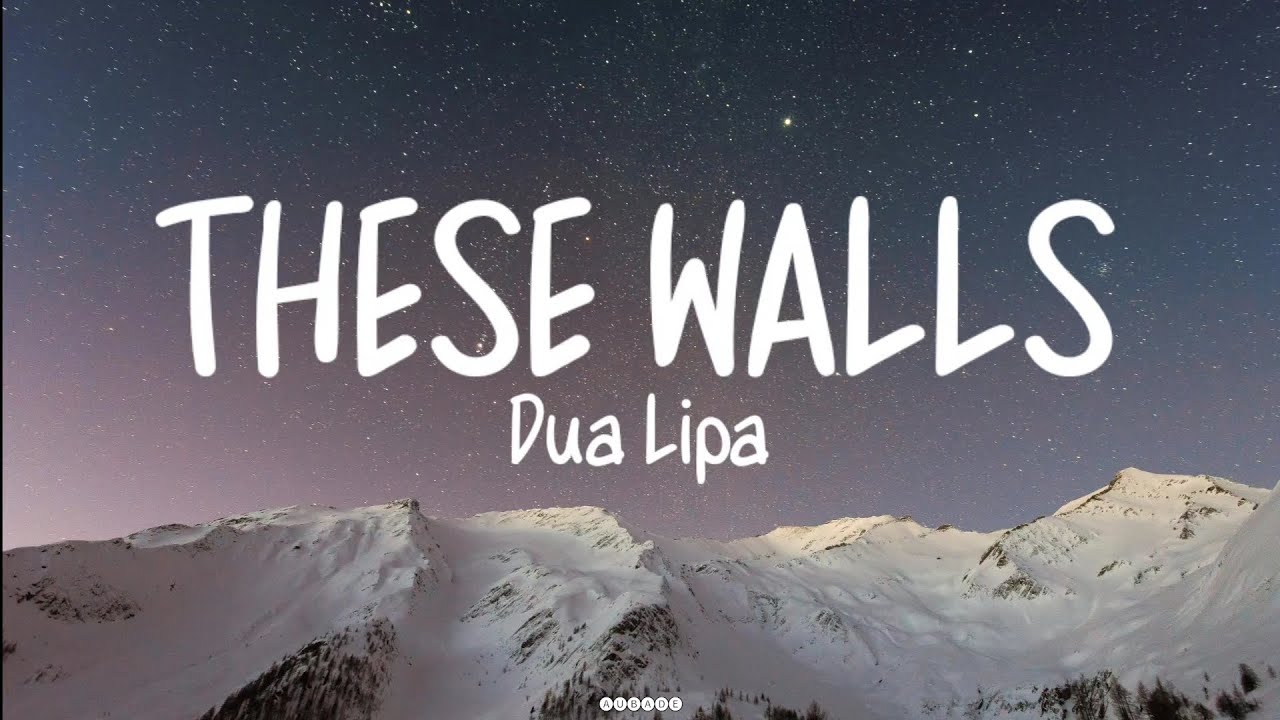 THESE WALLS:- Dua Lipa (lyrics) #thesewalls #dualipa #newsong - YouTube