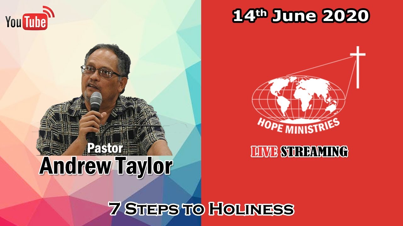 Hope Chapel : 7 Steps to Holiness - Pastor Andrew Taylor - YouTube