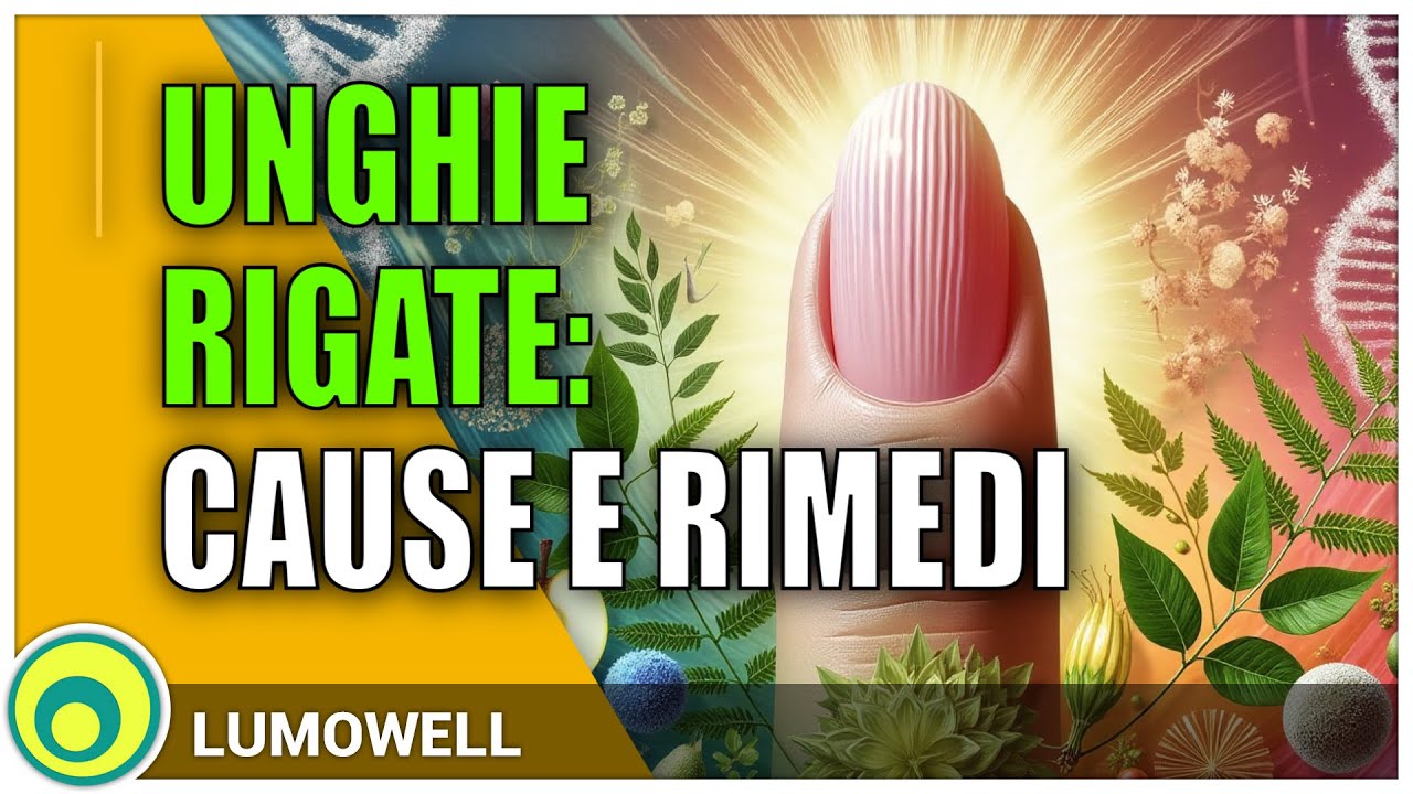 Unghie rigate: cause e rimedi - YouTube