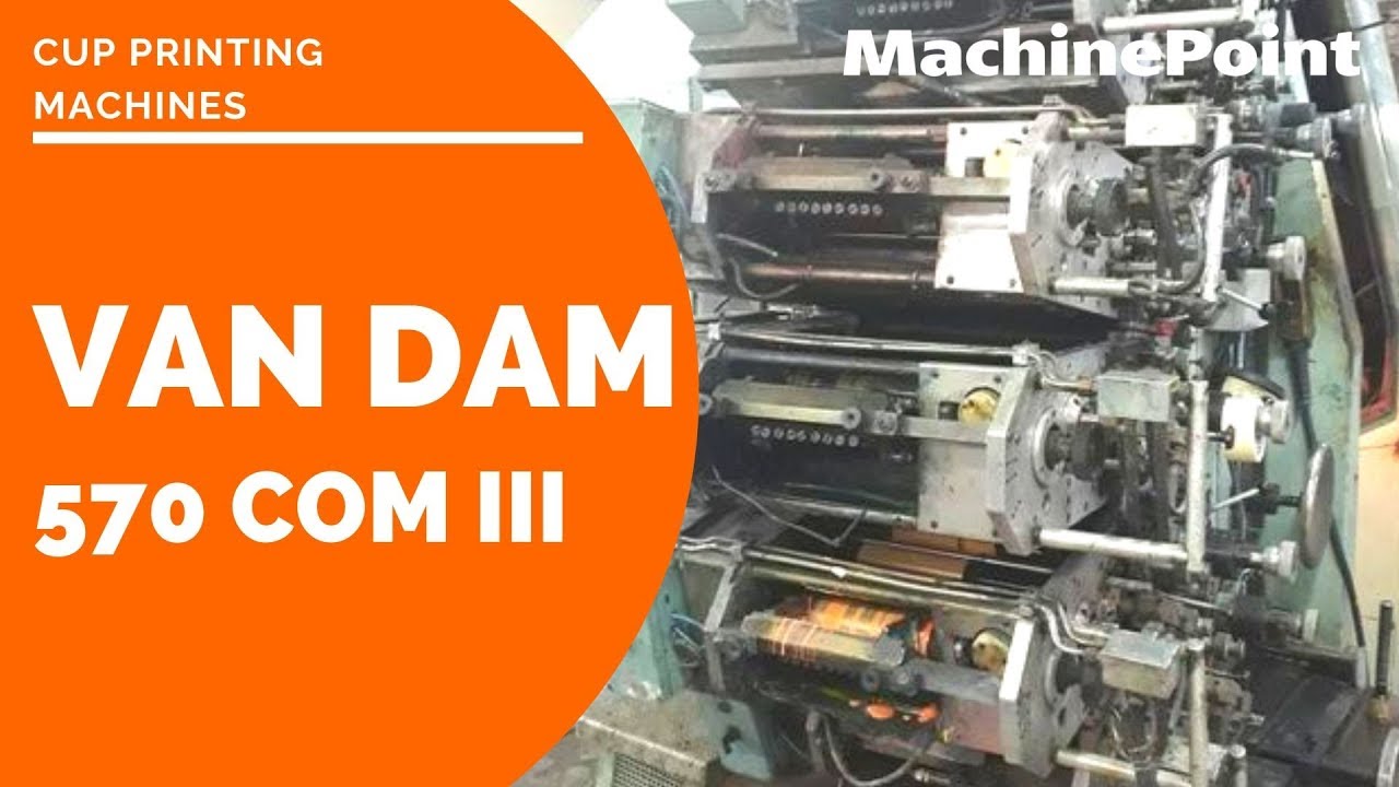 VAN DAM 570 Com III Cup printing machines | VAN DAM Machines - YouTube