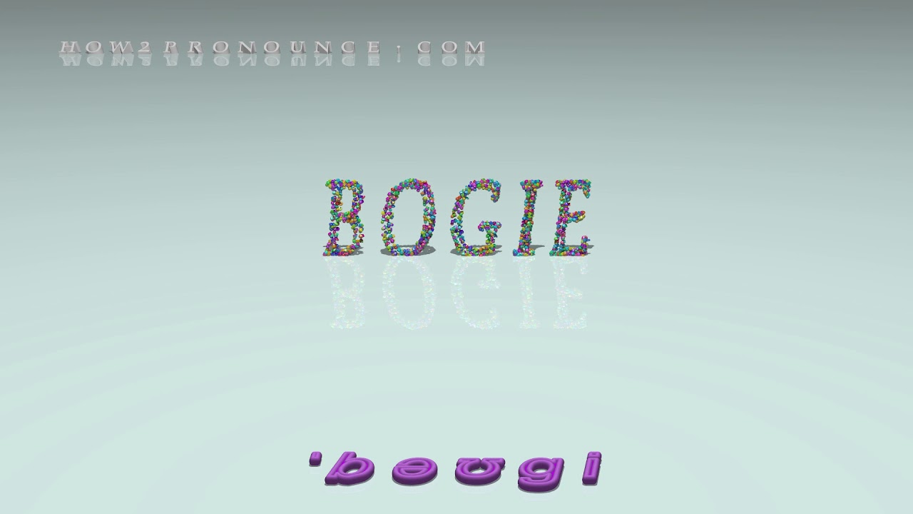 bogie - pronunciation + Examples in sentences and phrases - YouTube