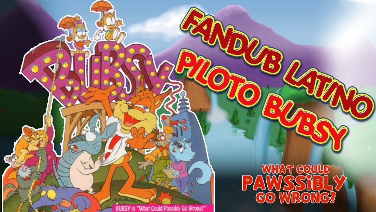 Bubsy Pilot - What Could Possibly Go Wrong? | Fandub Español Latino - YouTube