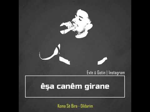 Koma sebira dildarim