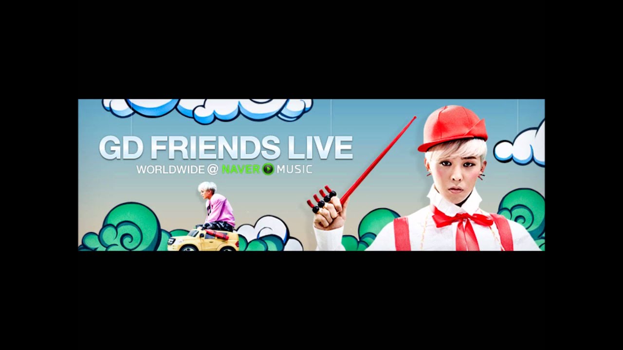 G-Dragon - Today - GD FRIENDS LIVE AUDIO (HD) - YouTube