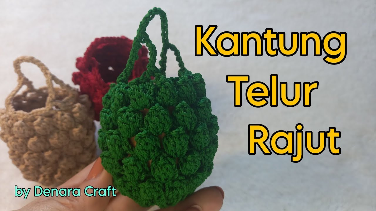 Crochet Tutorial /Kantung Telur Rajut || Keranjang Telur Rajut - YouTube