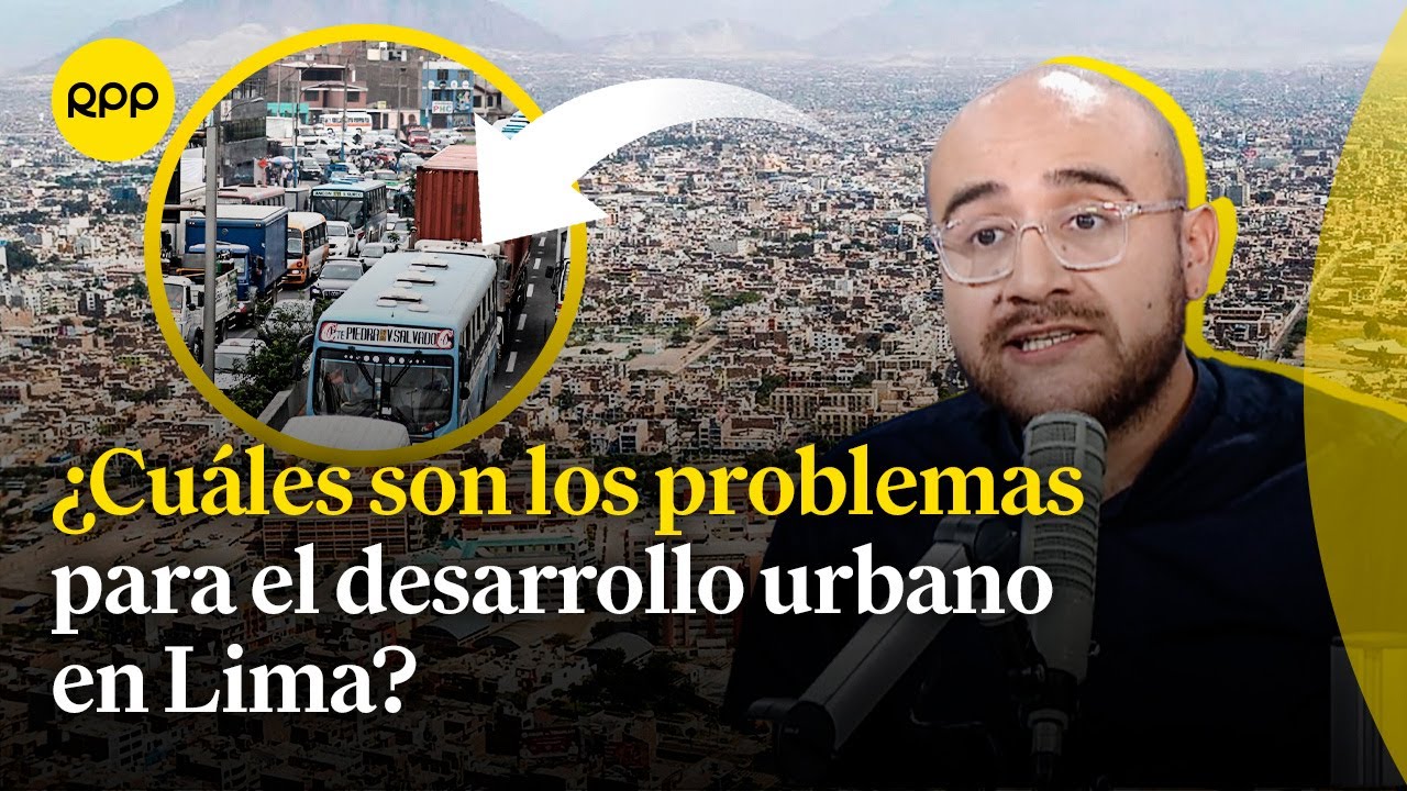 ¿Cuáles son los problemas del crecimiento urbano en Lima, a poco de ...