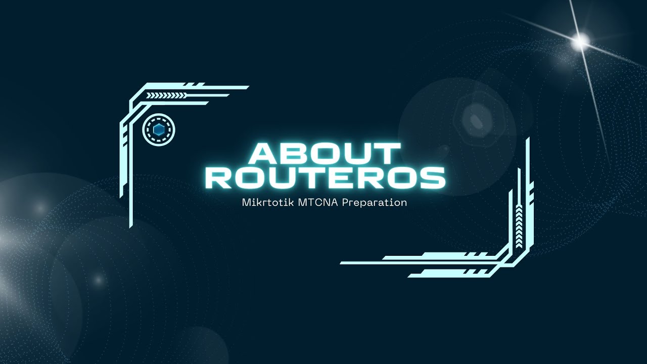 MTCNA Preparation | ABOUT ROUTEROS - YouTube