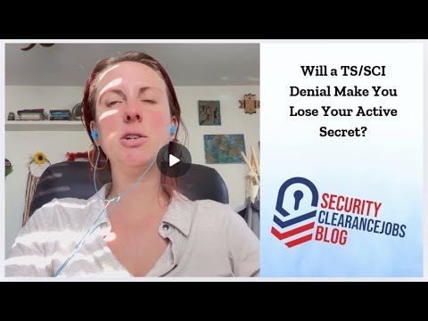 Will a Top Secret Denial Make You Lose Your Active Secret Clearance ...