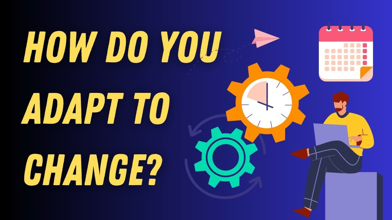 How do you adapt to change? Interview Questions And Answers - YouTube