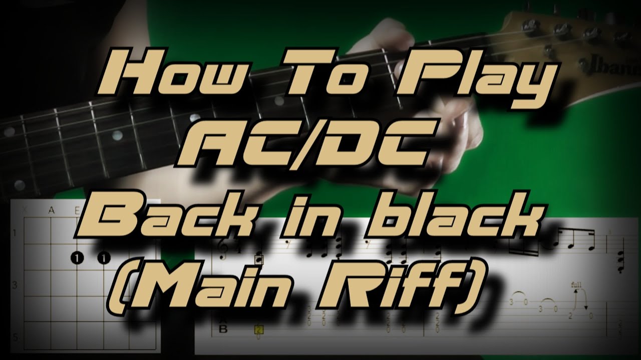 How to Play Back in black by AC/DC (Main Riff) Как играть, Guitar ...