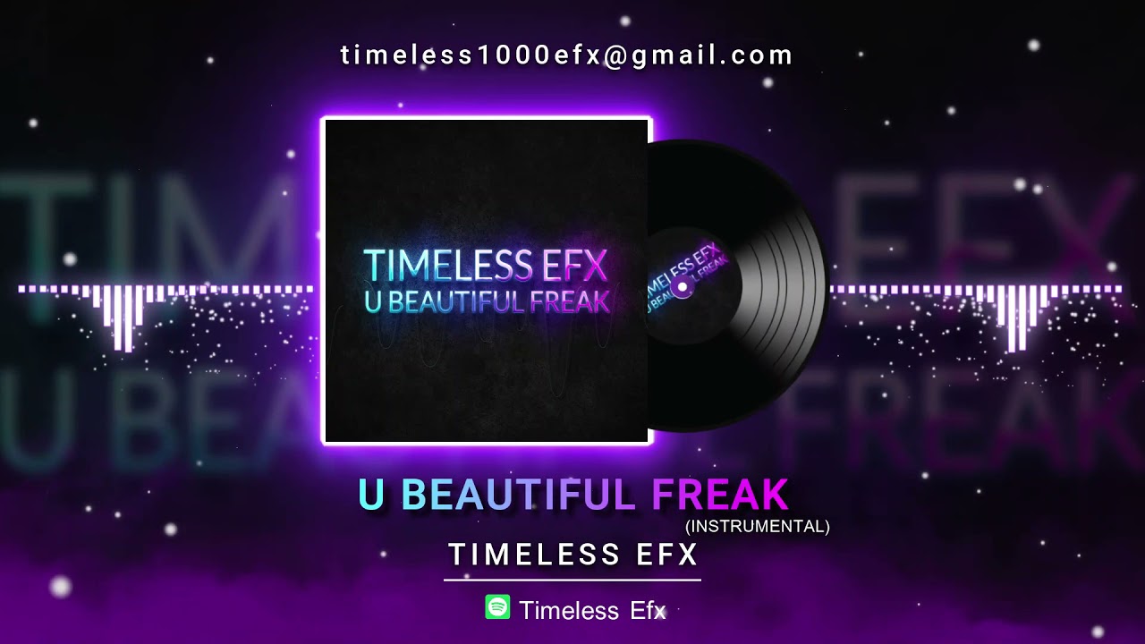 TIMELESS EFX - U BEAUTIFUL FREAK ( Instrumental ) - YouTube