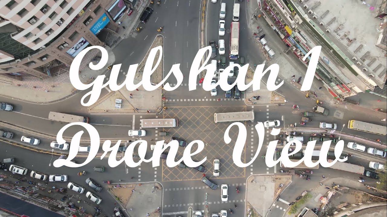 Gulshan 1 Circle Traffic Drone View - YouTube