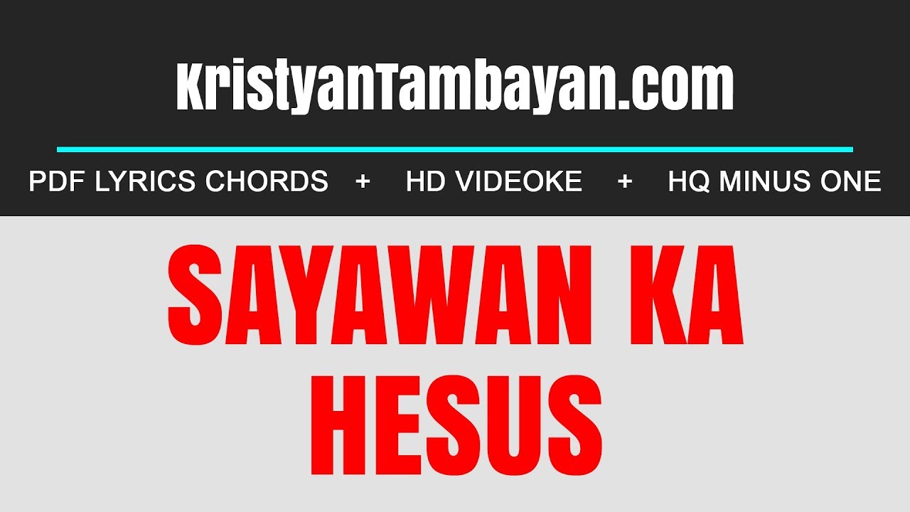 SAYAWAN KA HESUS Chords Lyrics MP3 Minus One Videoke Karaoke ...