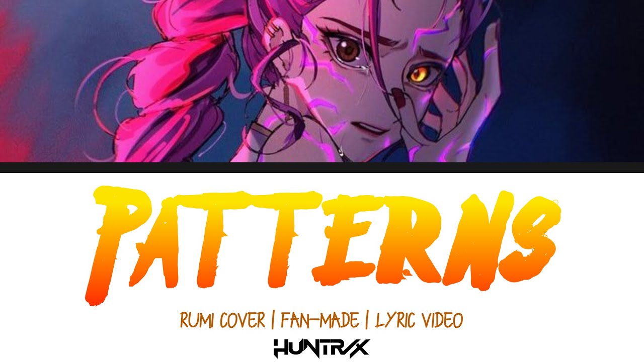 "Patterns" By Rumi | Fanmade Song | Lyric Video | KPop Demon Hunters ...