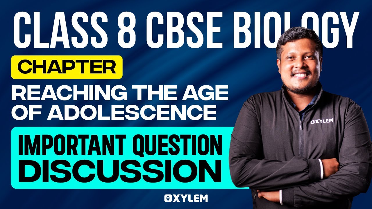 Class 8 CBSE Biology | Reaching The Age of Adolescence - Important ...