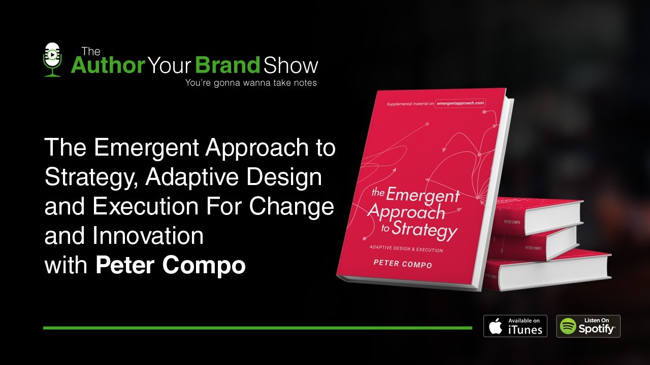 The Emergent Approach to Strategy with Peter Compo - YouTube