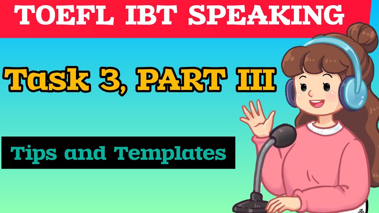 toefl IBT SPEAKING section, toefl speaking task 3, toeflnew format # ...