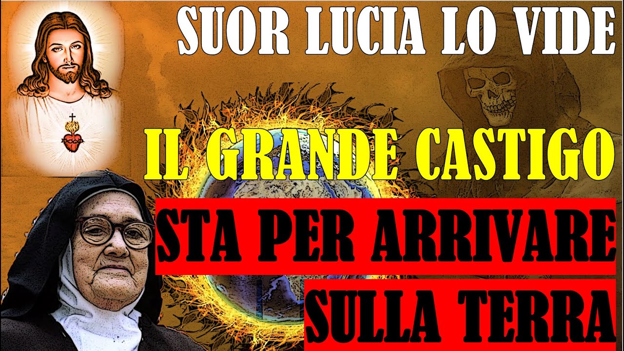 Suor Lucia di Fatima lo Vide | Questo Grande Castigo Sta Per Arrivare ...