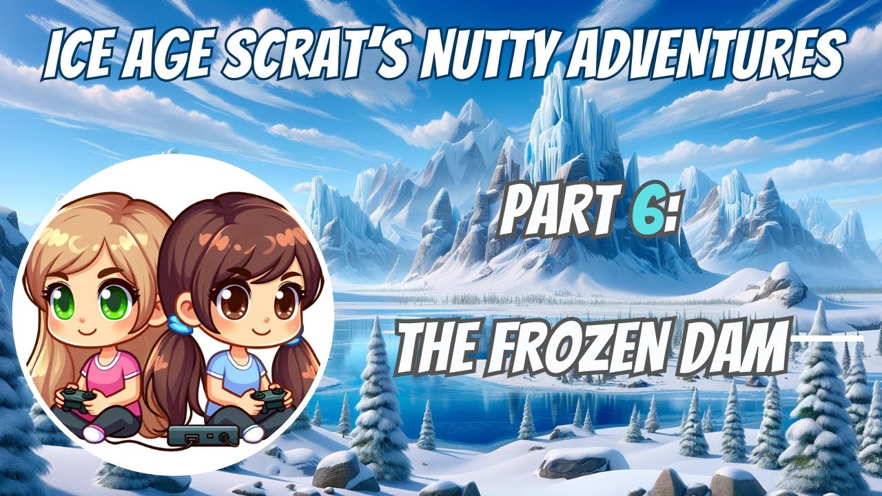 Ice Age Scrat's Nutty Adventures | Part 6: The Frozen Dam | PS4 ...