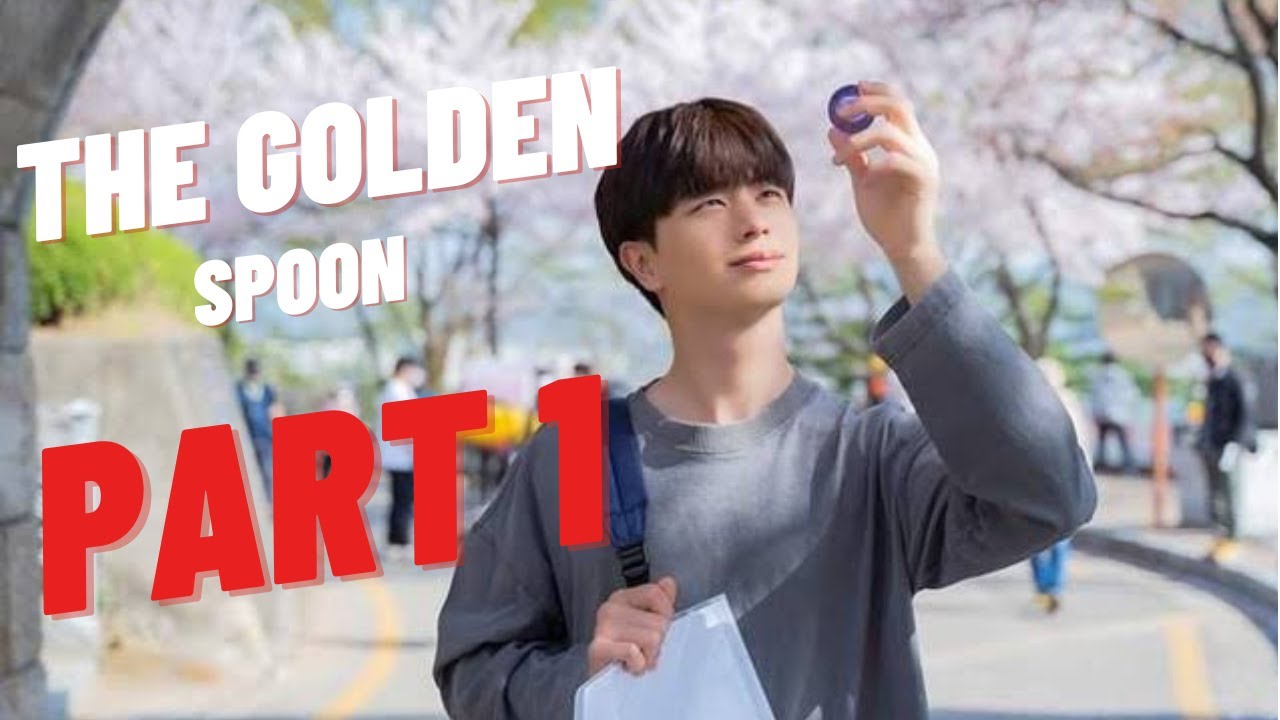 THE GOLDEN SPOON PART 1 - YouTube