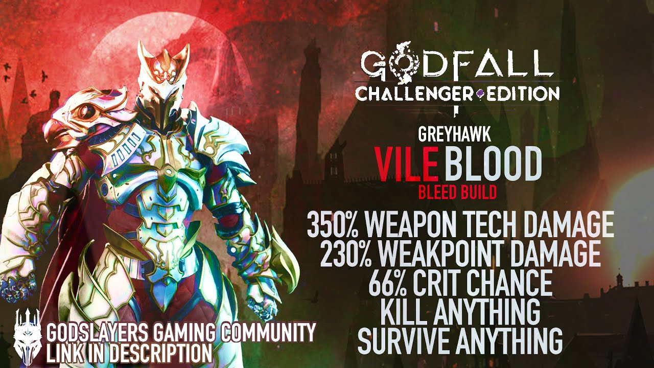 GODFALL / GREYHAWK “ VILE BLOOD “ BLEED BUILD / ALL DETAILS AND ...