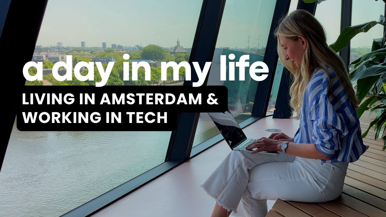 A Day in the life of an Expat Living in Amsterdam | Product Marketing ...