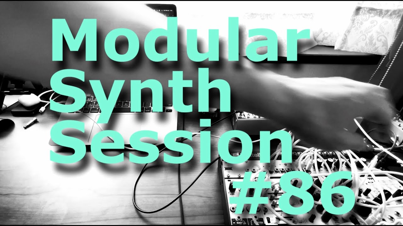 Modular Synth Session #86 Sound journey. Modular and Ableton live. this ...