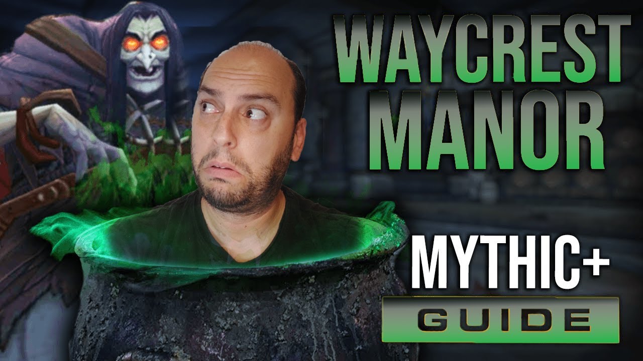 Γρήγορος οδηγός για το Waycrest Manor m+ | 10.2 Guides - YouTube