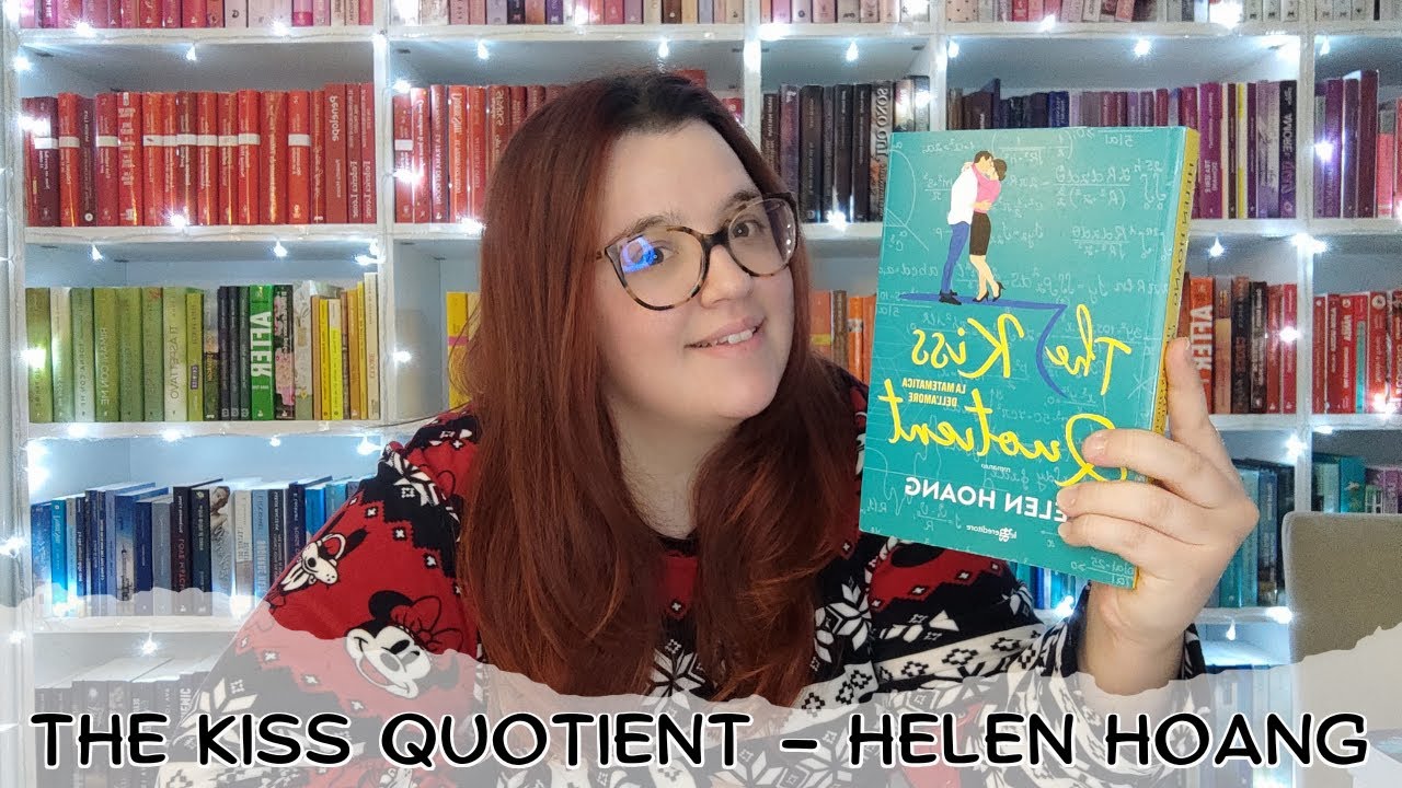 THE KISS QUOTIENT di Helen Hoang | BOOK REVIEW - YouTube