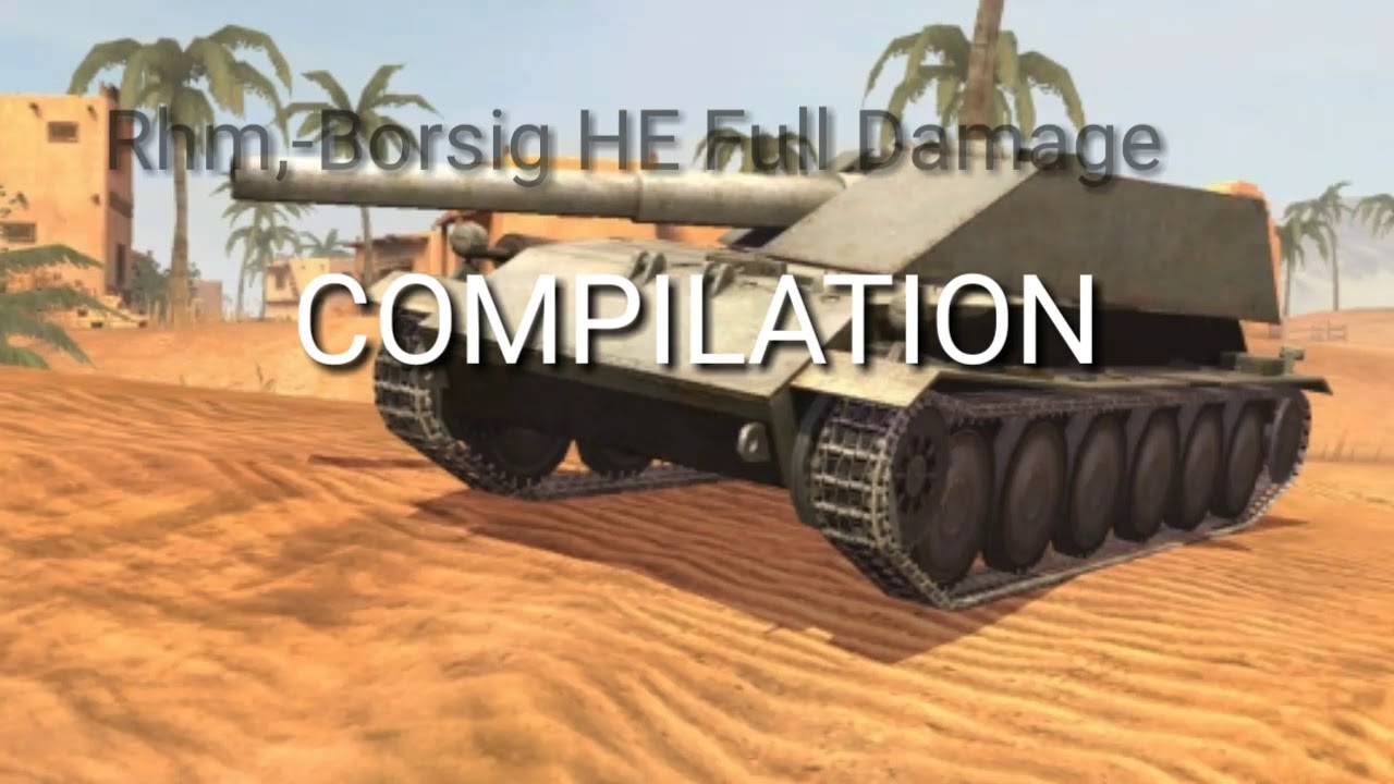 Rhm,-Borsig WT - HE Full Damage Compilation [WoT Blitz] - YouTube
