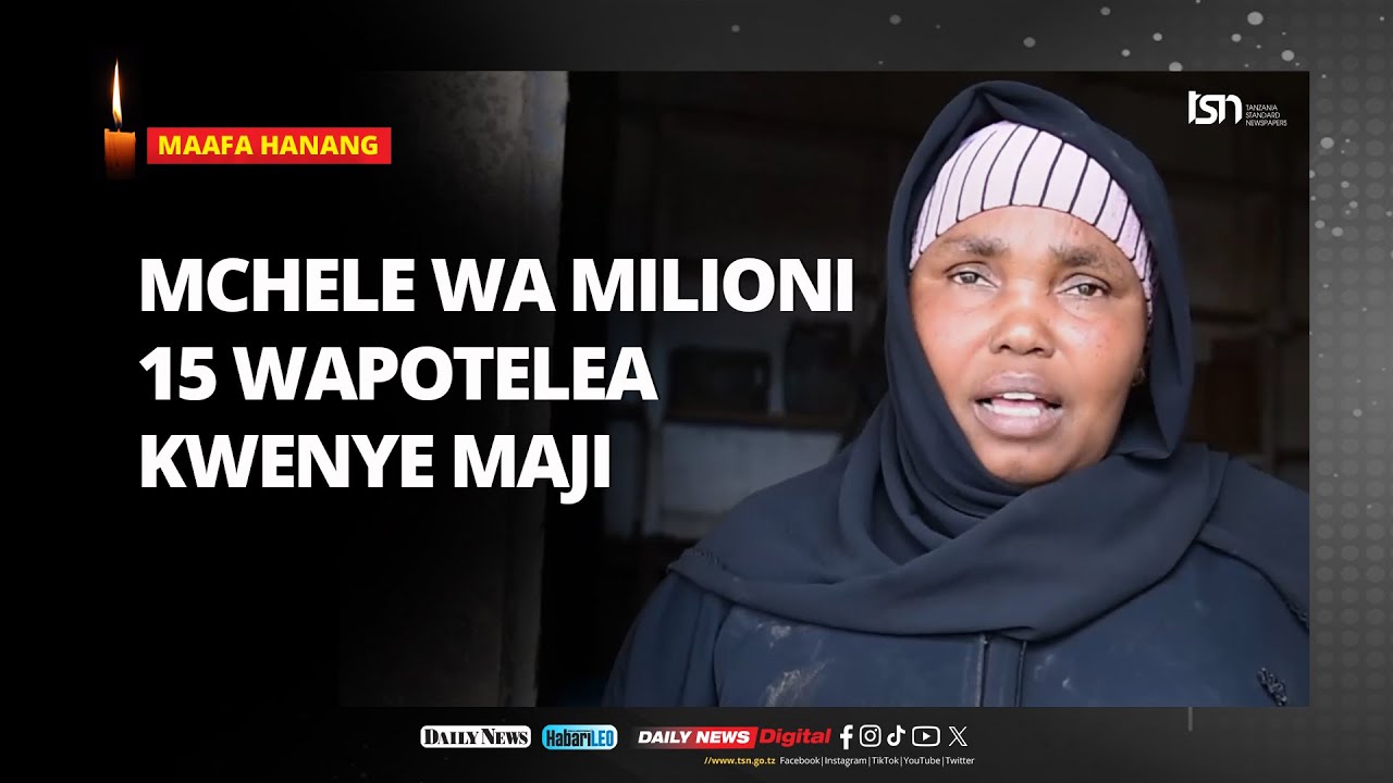 MCHELE WA MILIONI 15 WAPOTELEA KWENYE MAJI - YouTube