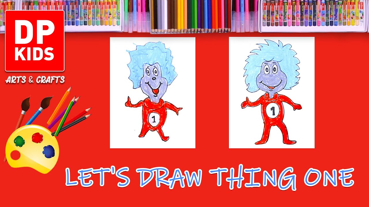 Let's draw Thing One - DP KIDS ARTS (Video 358) - YouTube