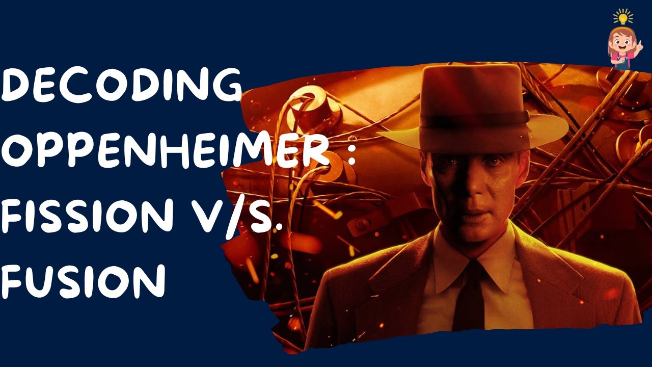 Decoding oppenheimer : Fission vs. Fusion | WizProPlus #oppenheimer # ...