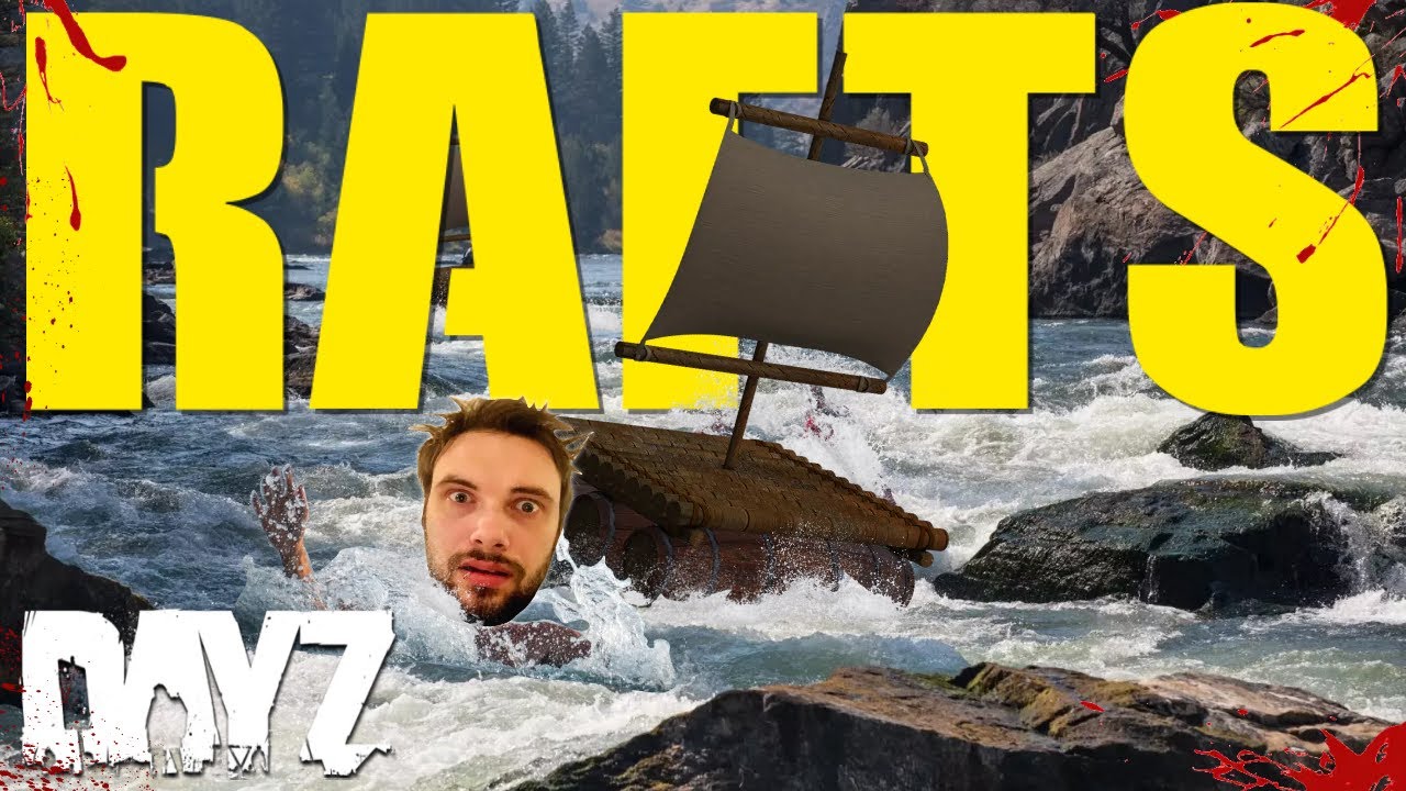 DAYZ - RAFTS - MEDIEVAL - YouTube