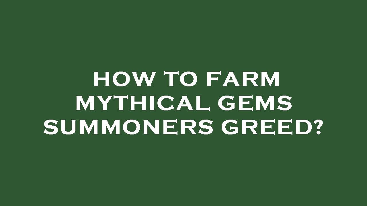 How to farm mythical gems summoners greed? - YouTube